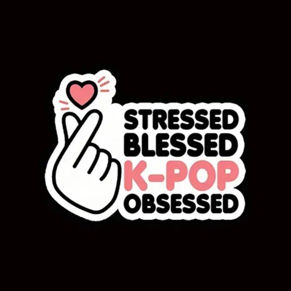 Office | Stressed Blessed K Pop Obsessed Decal | Poshmark